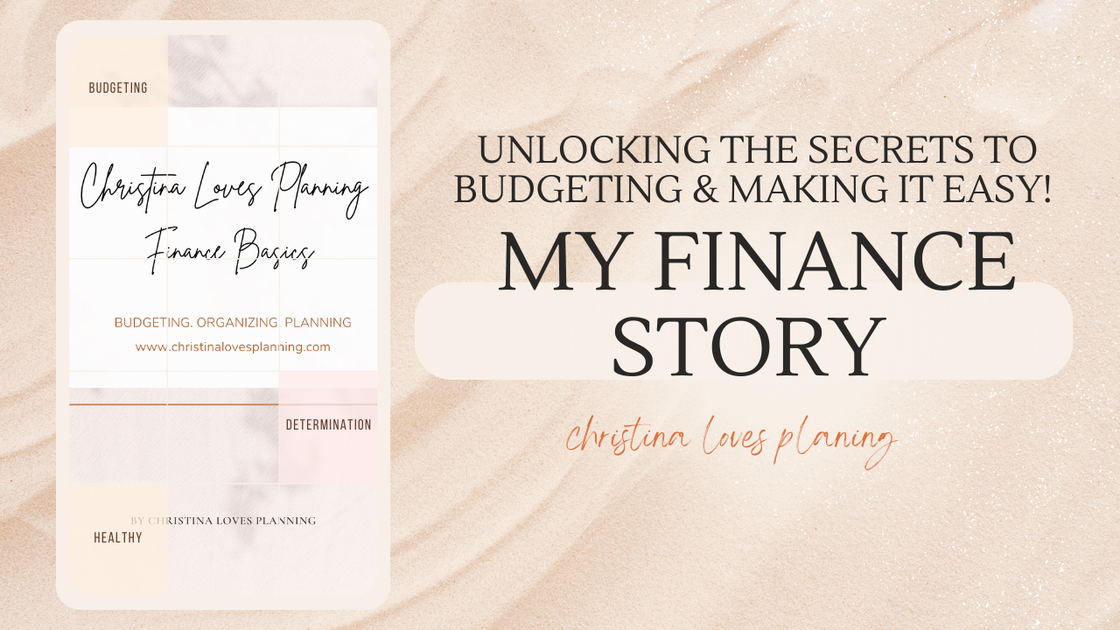 Finance Basics / My Story – Christina Loves Planning
